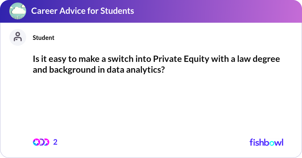 Is it easy to make a switch into Private Equity wi... | Fishbowl