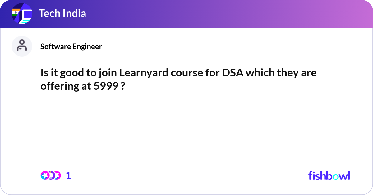 Is it good to join Learnyard course for DSA which ... | Fishbowl