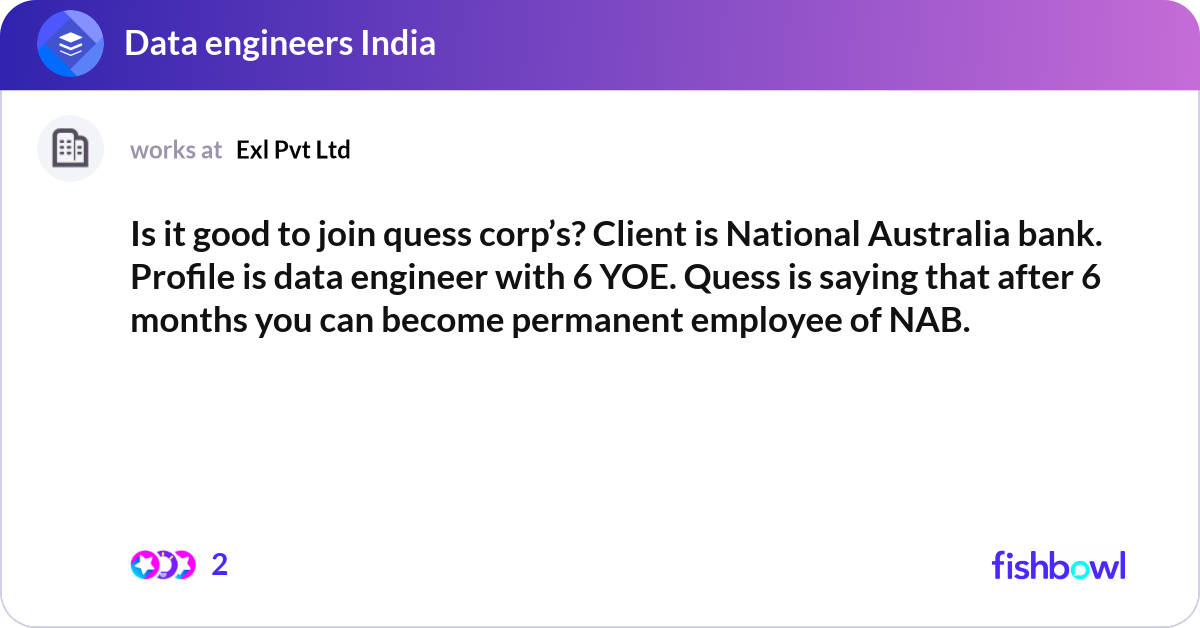 Is it good to join quess corp’s? Client is Nationa... | Fishbowl