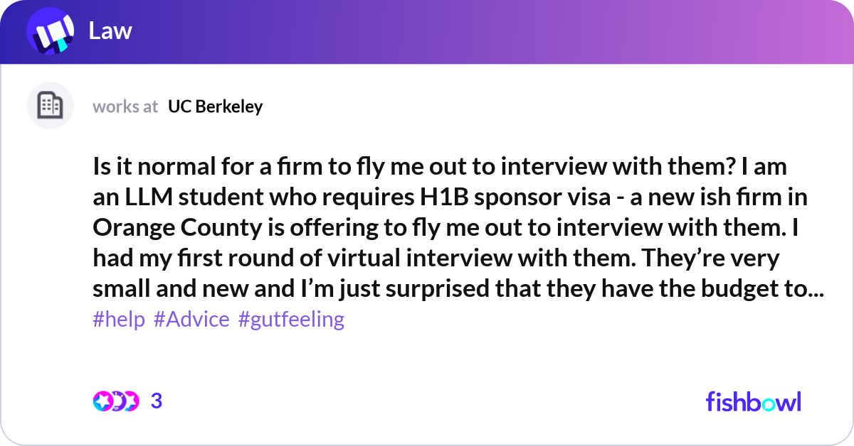 Is it normal for a firm to fly me out to interview... | Fishbowl