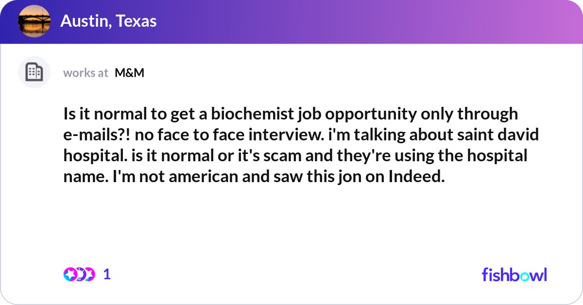 Is it normal to get a biochemist job opportunity o... | Fishbowl