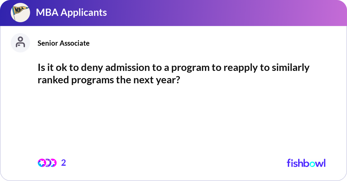 Is it ok to deny admission to a program to reapply... | Fishbowl