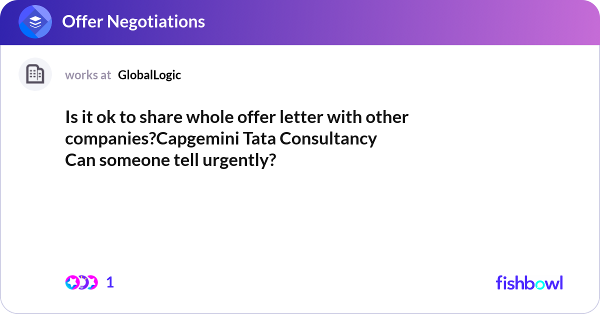 Is it ok to share whole offer letter with other co... | Fishbowl