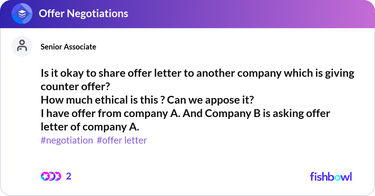 Is it okay to share offer letter to another compan... | Fishbowl