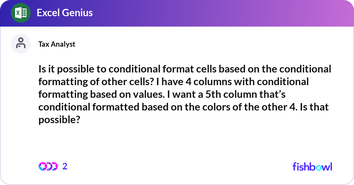 Is it possible to conditional format cells based o... | Fishbowl