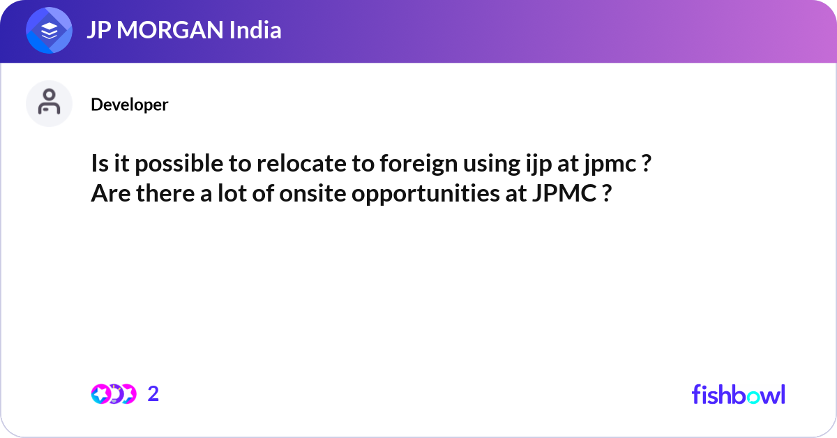 Is it possible to relocate to foreign using ijp at... | Fishbowl
