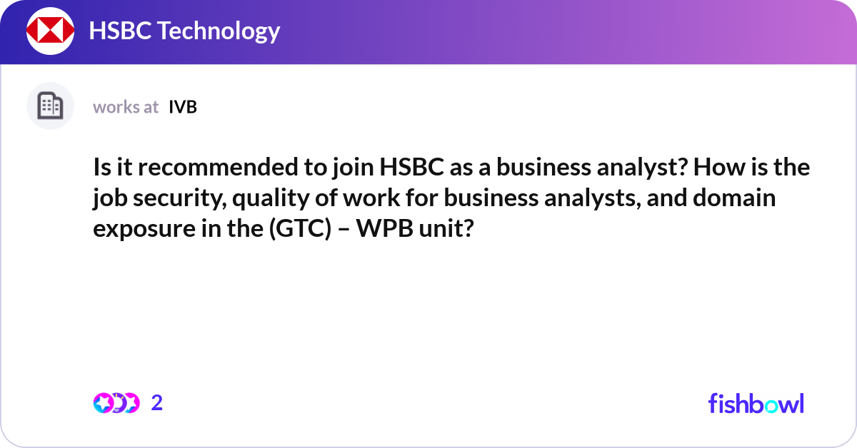 Is it recommended to join HSBC as a business analy... | Fishbowl