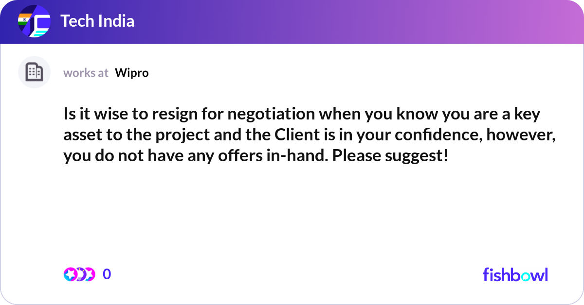 Is it wise to resign for negotiation when you know... | Fishbowl