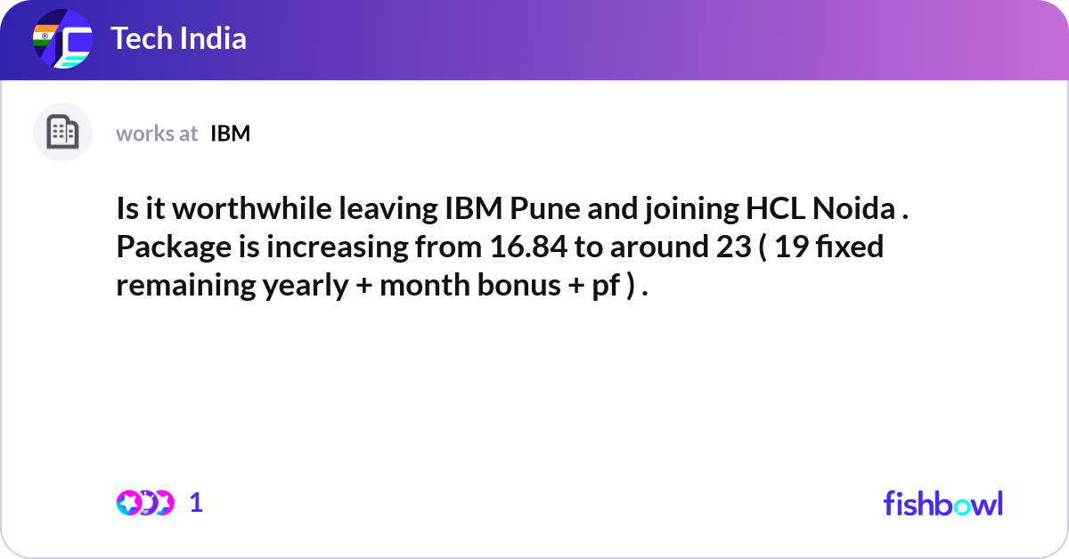 Is it worthwhile leaving IBM Pune and joining HCL ... | Fishbowl