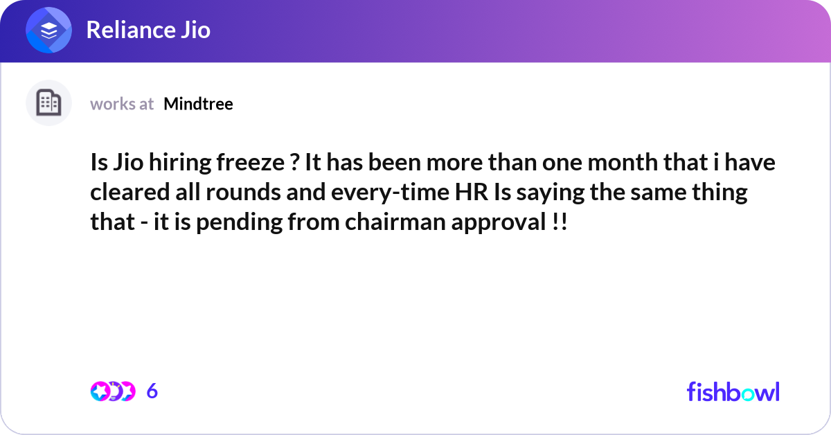 Is Jio hiring freeze ? It has been more than one m... | Fishbowl