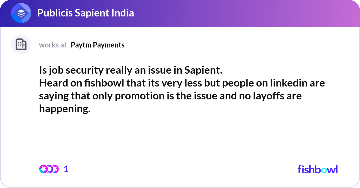 Is job security really an issue in Sapient. Heard ... | Fishbowl