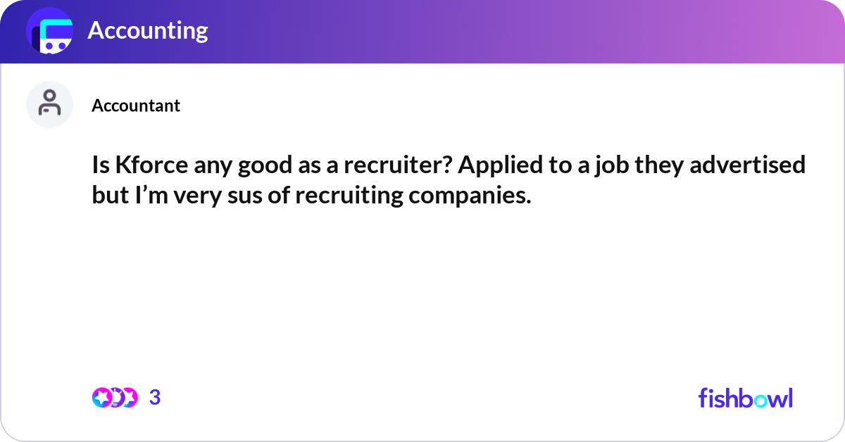 Is Kforce any good as a recruiter? Applied to a jo... | Fishbowl
