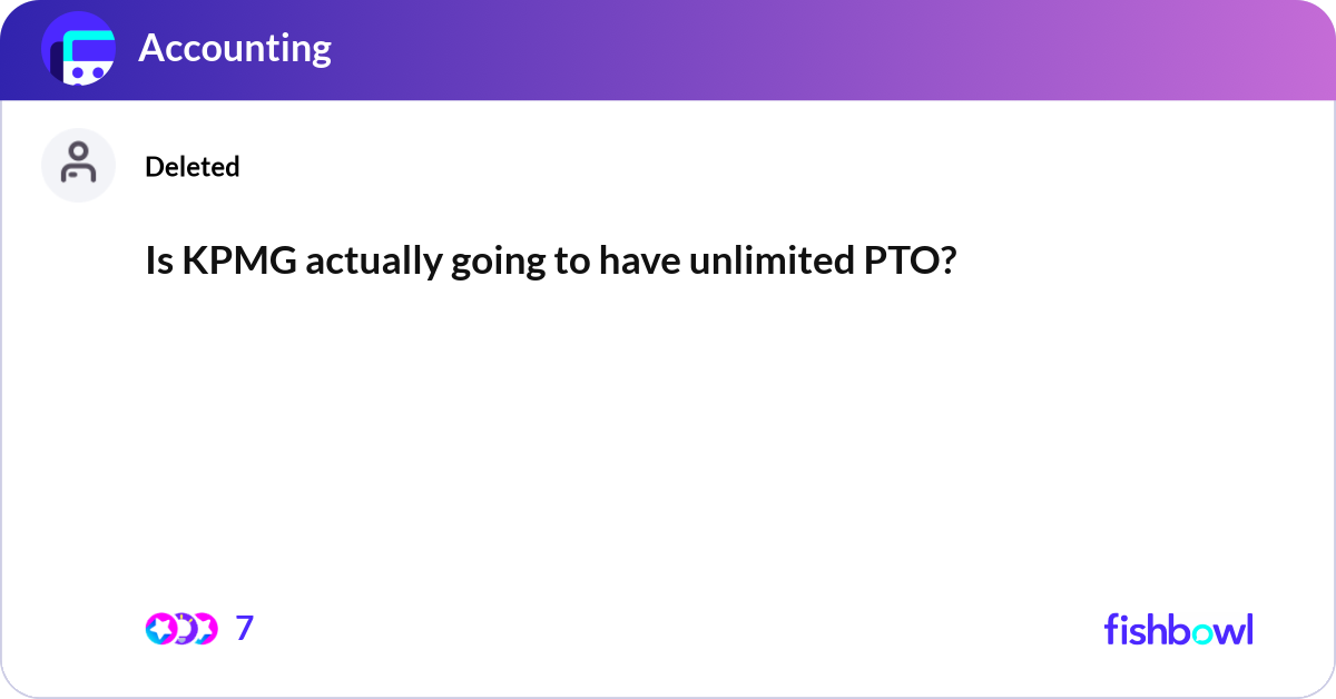 Is KPMG actually going to have unlimited PTO? | Fishbowl