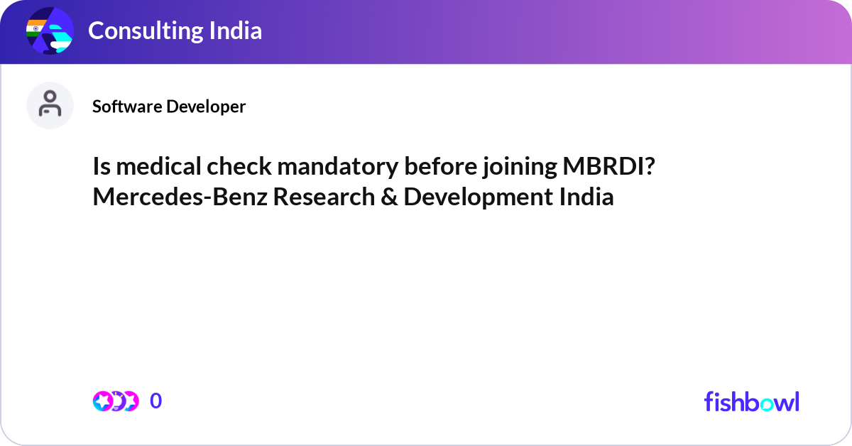 Is medical check mandatory before joining MBRDI? M... | Fishbowl