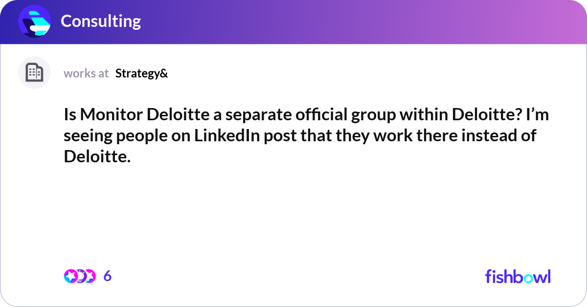 Is Monitor Deloitte a separate official group with... | Fishbowl