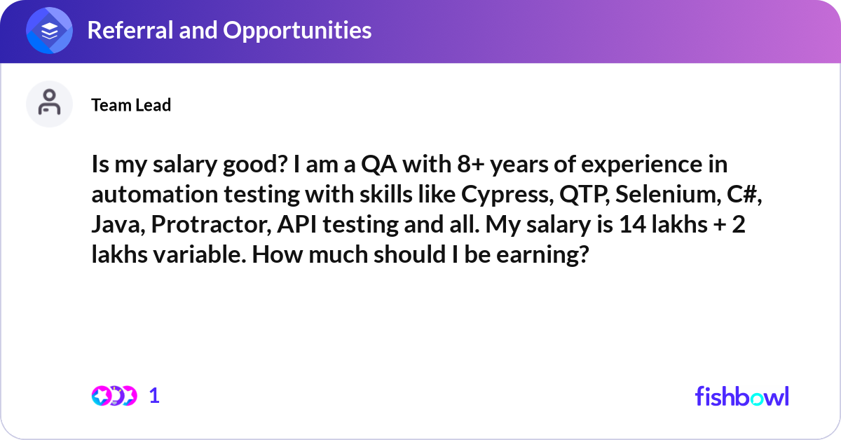 Is my salary good? I am a QA with 8+ years of expe... | Fishbowl