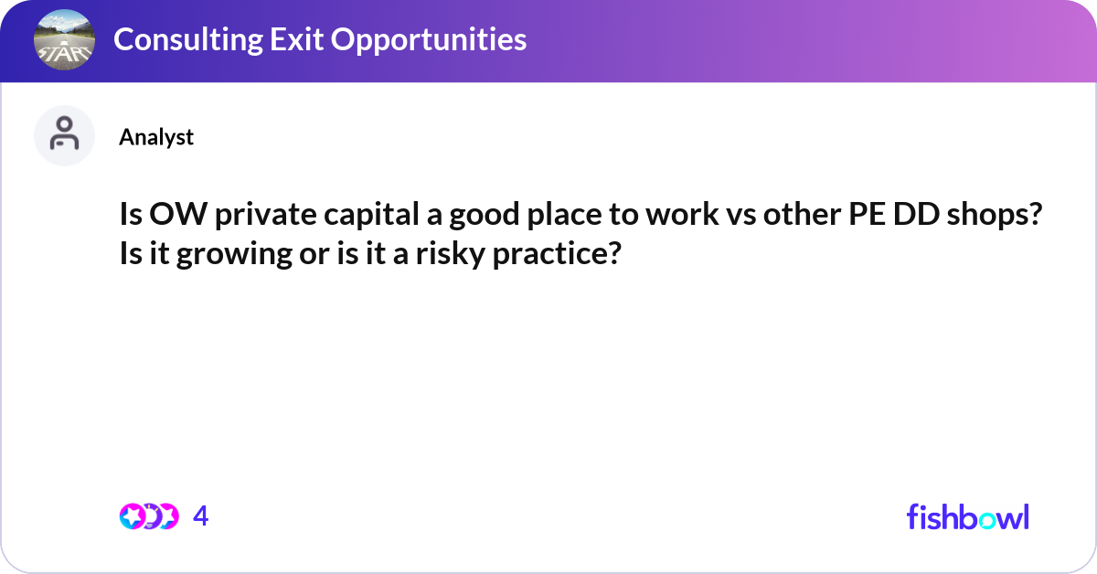 Is OW private capital a good place to work vs othe... | Fishbowl