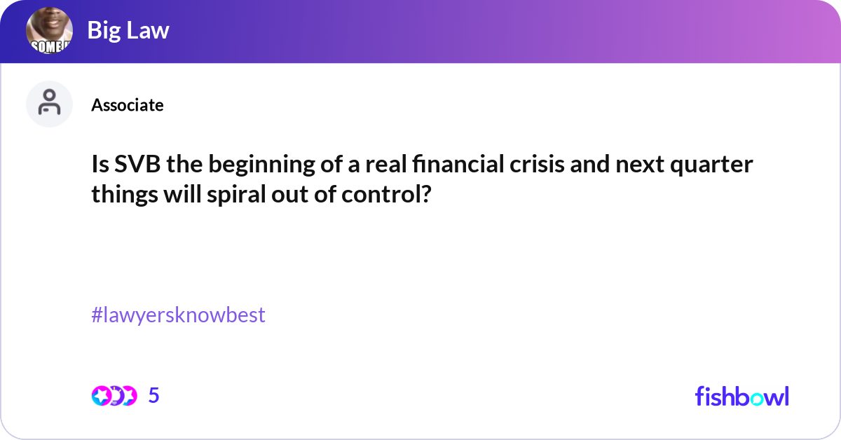 Is SVB the beginning of a real financial crisis an... | Fishbowl