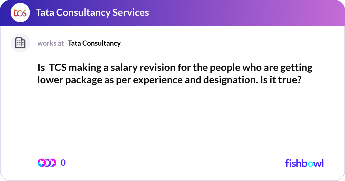 Is TCS making a salary revision for the people wh... | Fishbowl