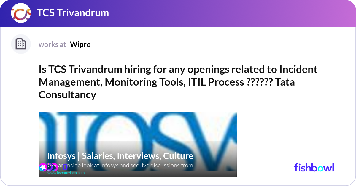 Is TCS Trivandrum hiring for any openings related ... | Fishbowl
