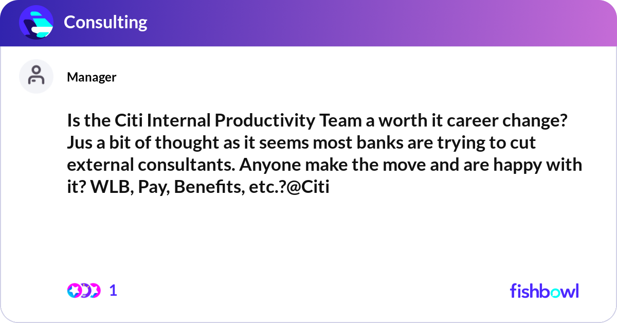 Is the Citi Internal Productivity Team a worth it ... | Fishbowl