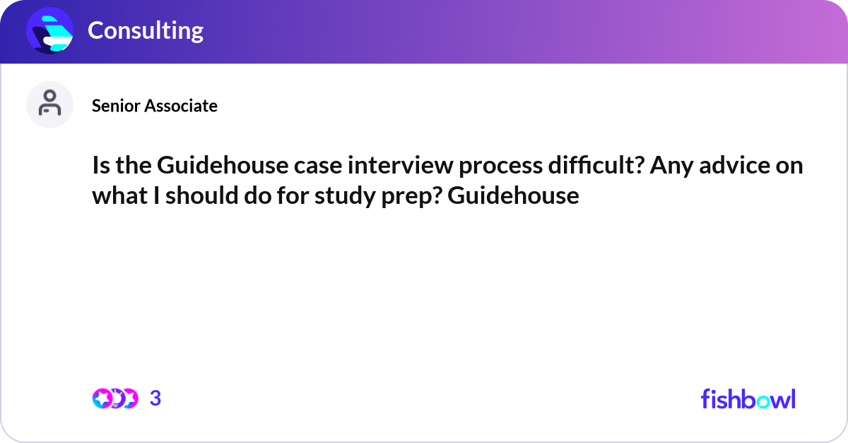 Is the Guidehouse case interview process difficult... | Fishbowl