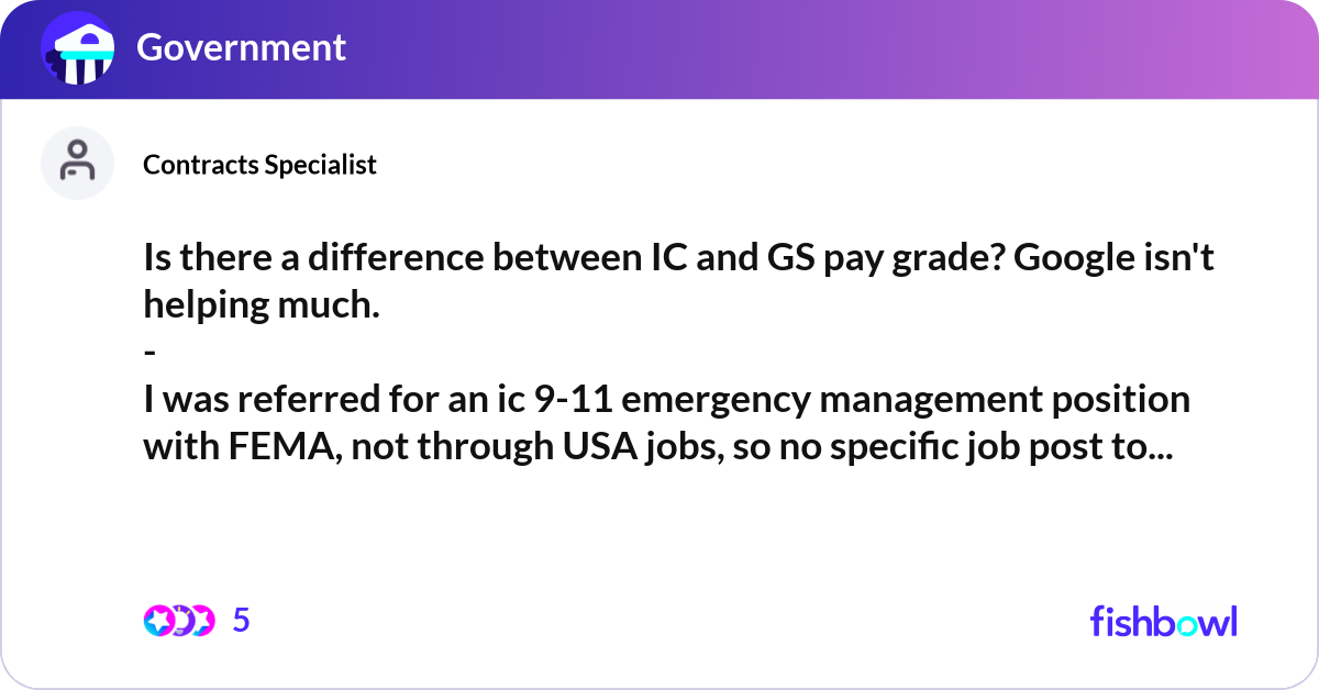 Is there a difference between IC and GS pay grade?... | Fishbowl