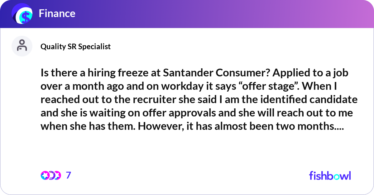 Is there a hiring freeze at Santander Consumer? Ap... | Fishbowl