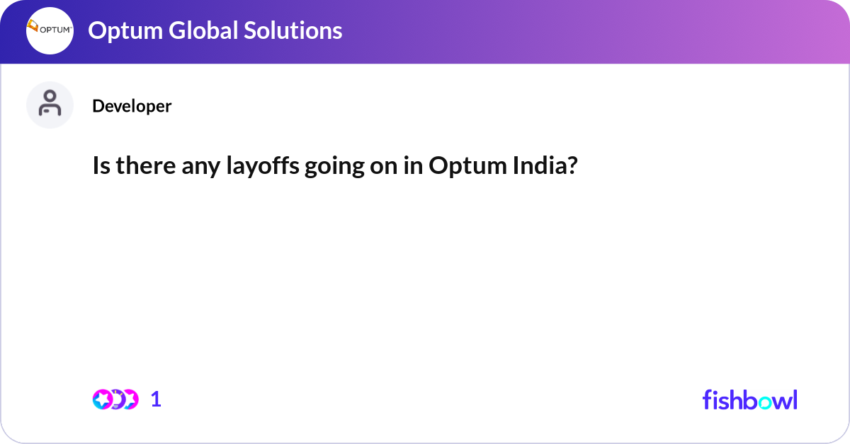 Is there any layoffs going on in Optum India? | Fishbowl
