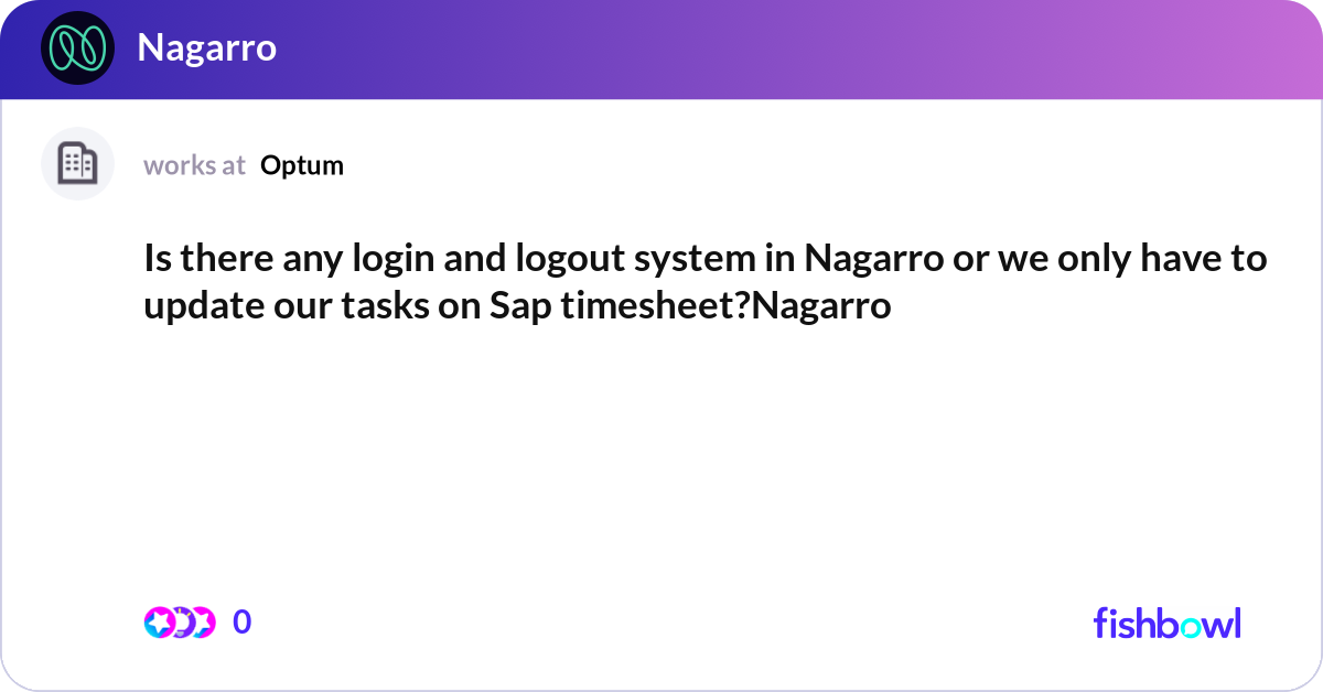 Is there any login and logout system in Nagarro or... | Fishbowl