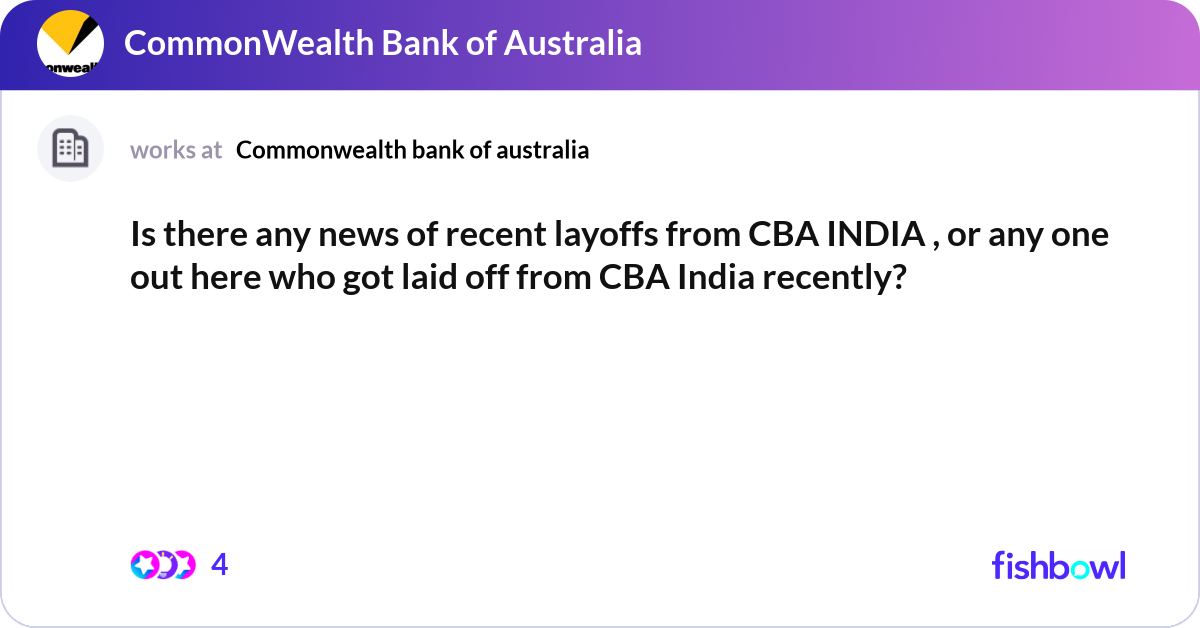 Is there any news of recent layoffs from CBA INDIA... | Fishbowl