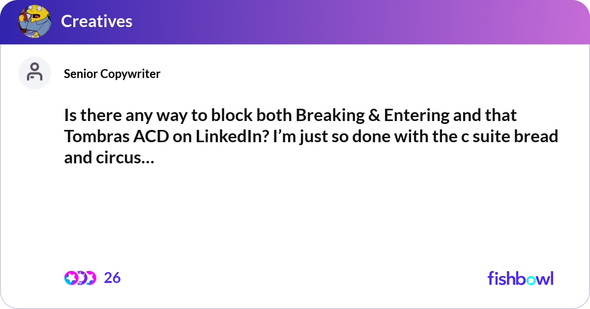 Is there any way to block both Breaking & Entering... | Fishbowl
