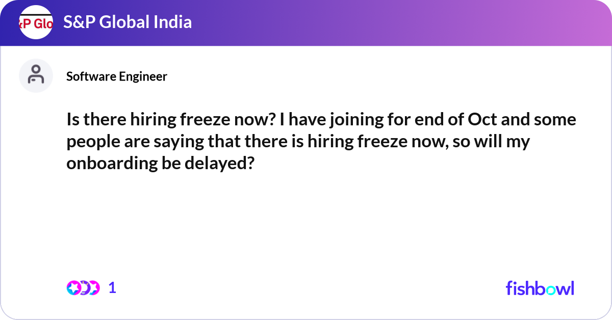 Is there hiring freeze now? I have joining for end... | Fishbowl
