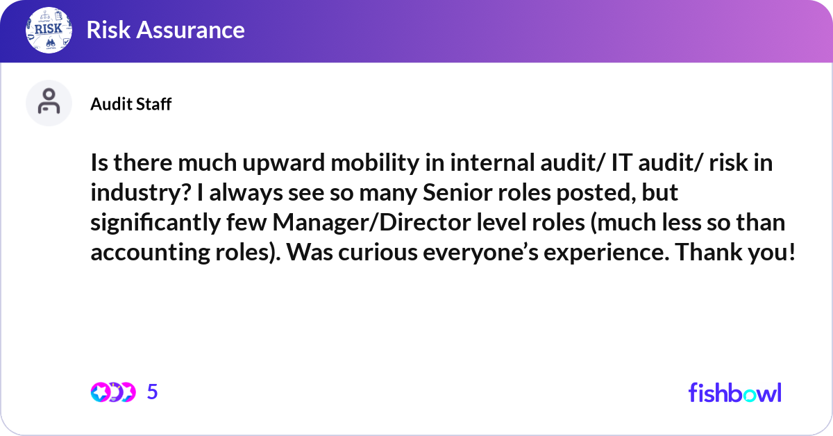 Is there much upward mobility in internal audit/ I... | Fishbowl