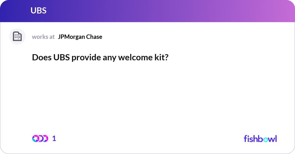 Does UBS provide any welcome kit? | Fishbowl