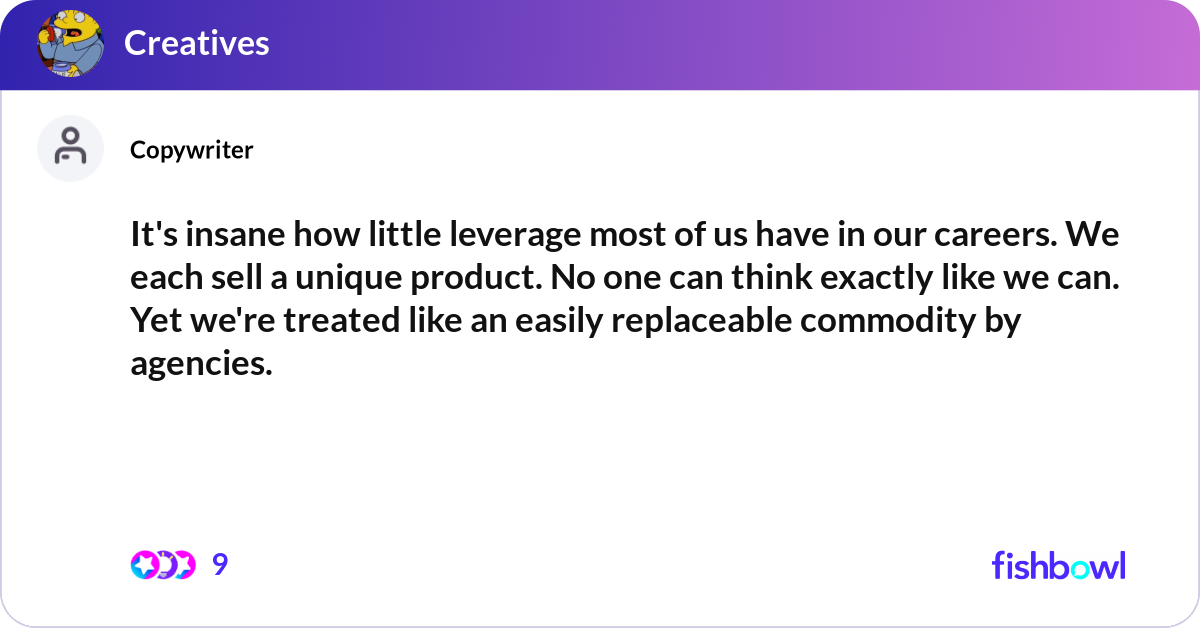 It's insane how little leverage most of us have in... | Fishbowl