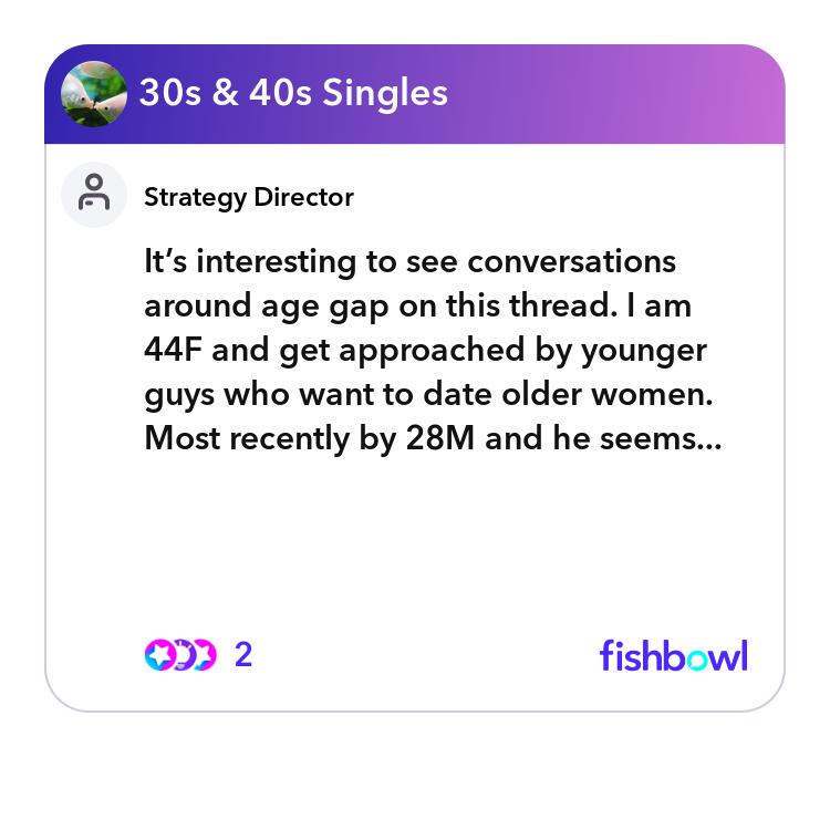 It’s interesting to see conversations around age g... | Fishbowl