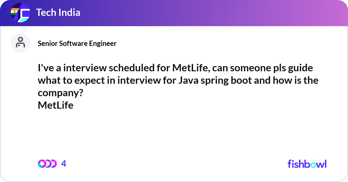 I've a interview scheduled for MetLife, can someon... | Fishbowl