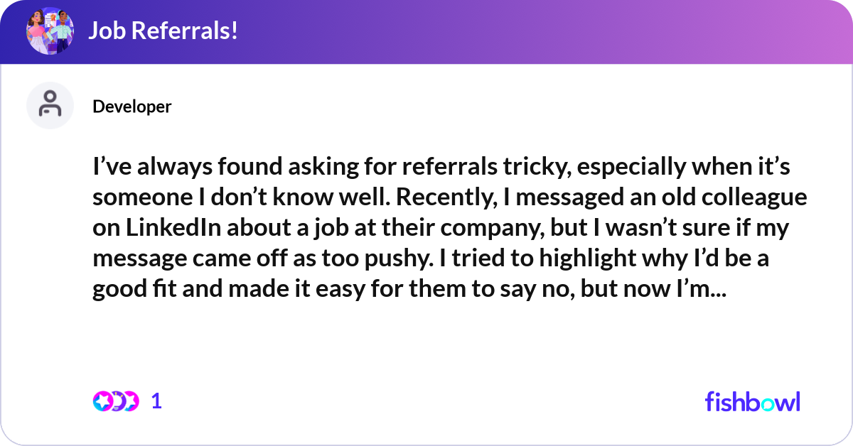I’ve always found asking for referrals tricky, esp... | Fishbowl