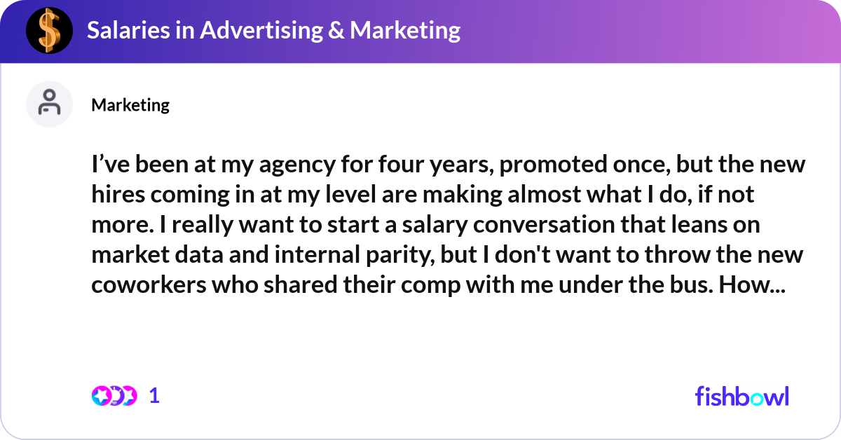 I’ve been at my agency for four years, promoted on... | Fishbowl