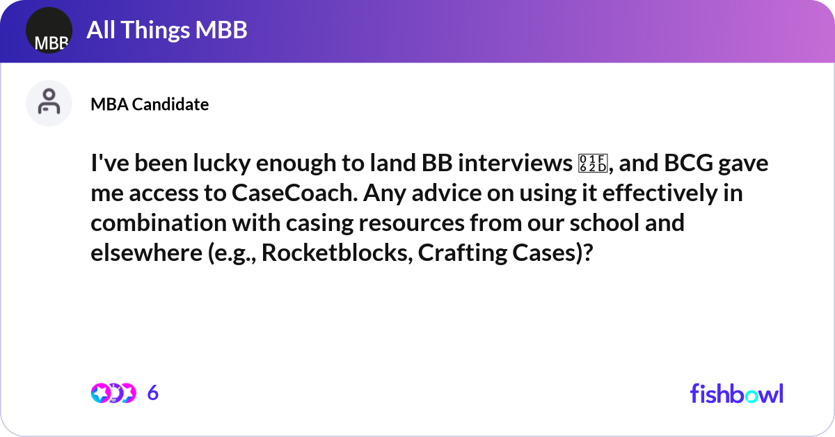 I've been lucky enough to land BB interviews 😭, a... | Fishbowl