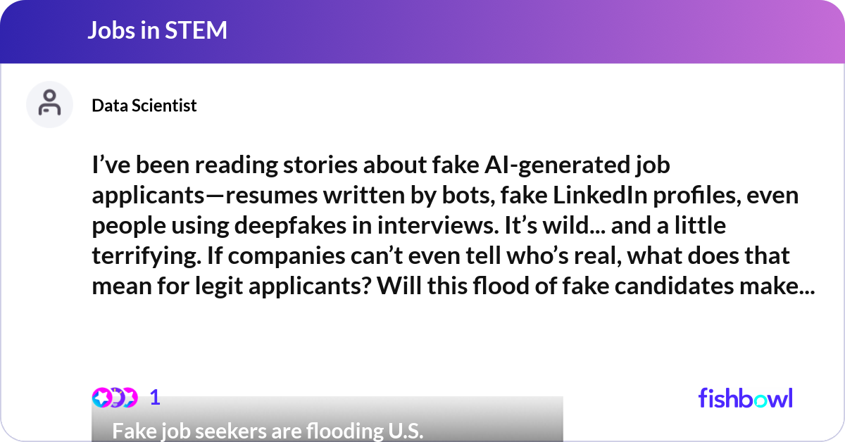 I’ve been reading stories about fake AI-generated ... | Fishbowl