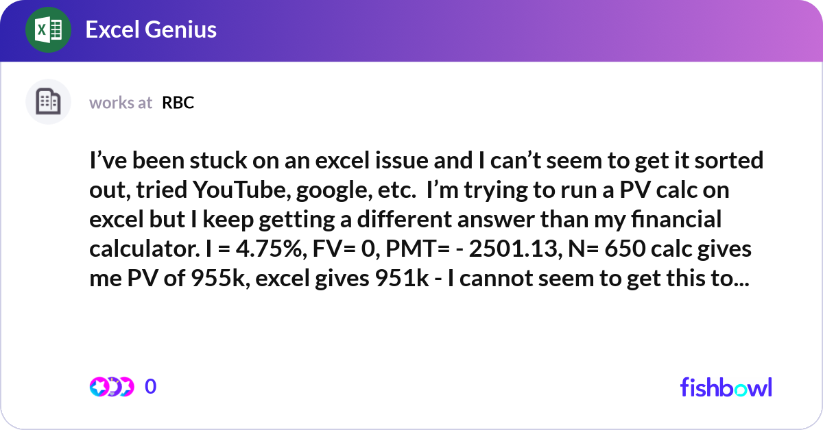 I’ve been stuck on an excel issue and I can’t seem... | Fishbowl