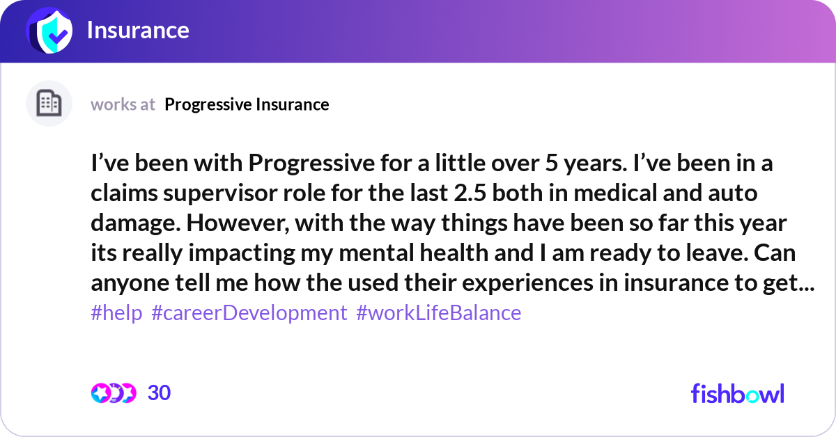 I’ve been with Progressive for a little over 5 yea... | Fishbowl