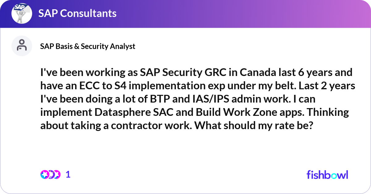 I've been working as SAP Security GRC in Canada la... | Fishbowl
