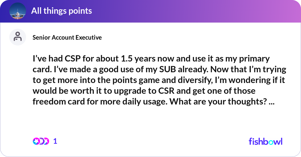 I’ve had CSP for about 1.5 years now and use it as... | Fishbowl