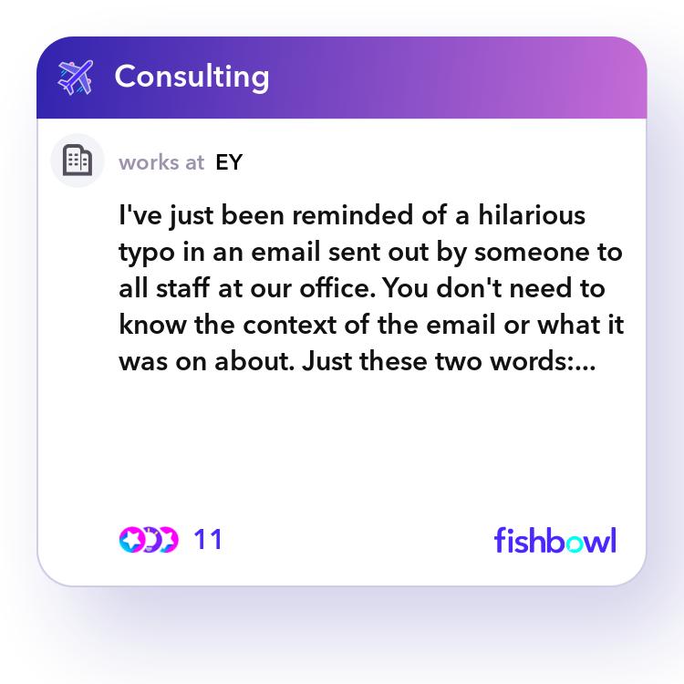 I've just been reminded of a hilarious typo in an ... | Fishbowl