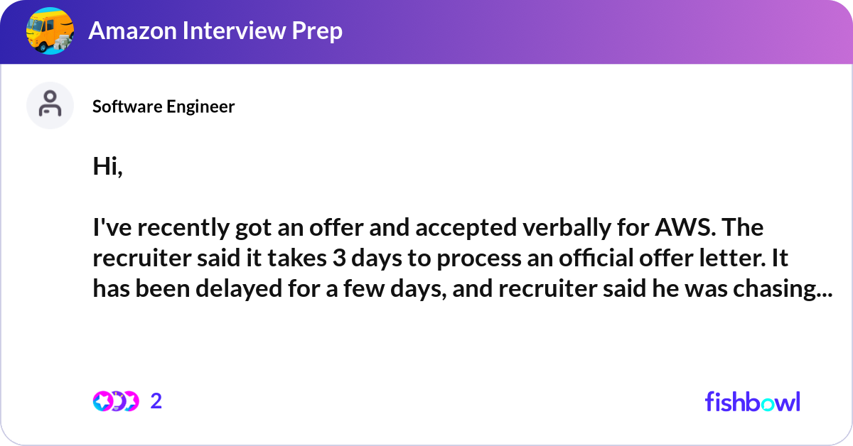 Hi, I've recently got an offer and accepted verba... | Fishbowl