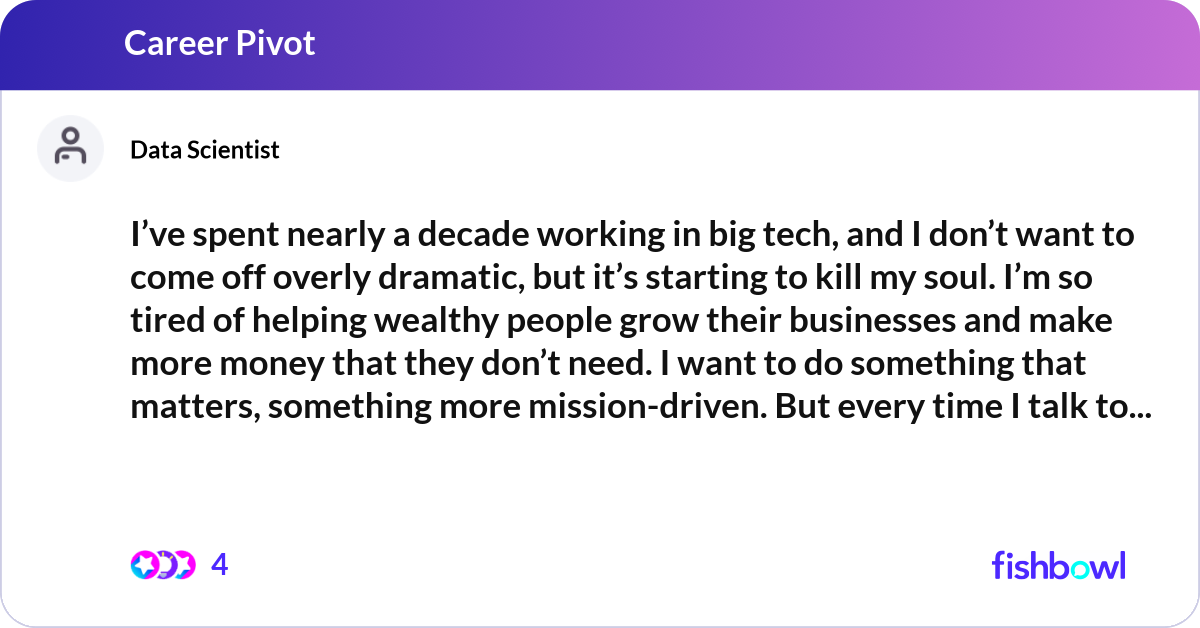 I’ve spent nearly a decade working in big tech, an... | Fishbowl