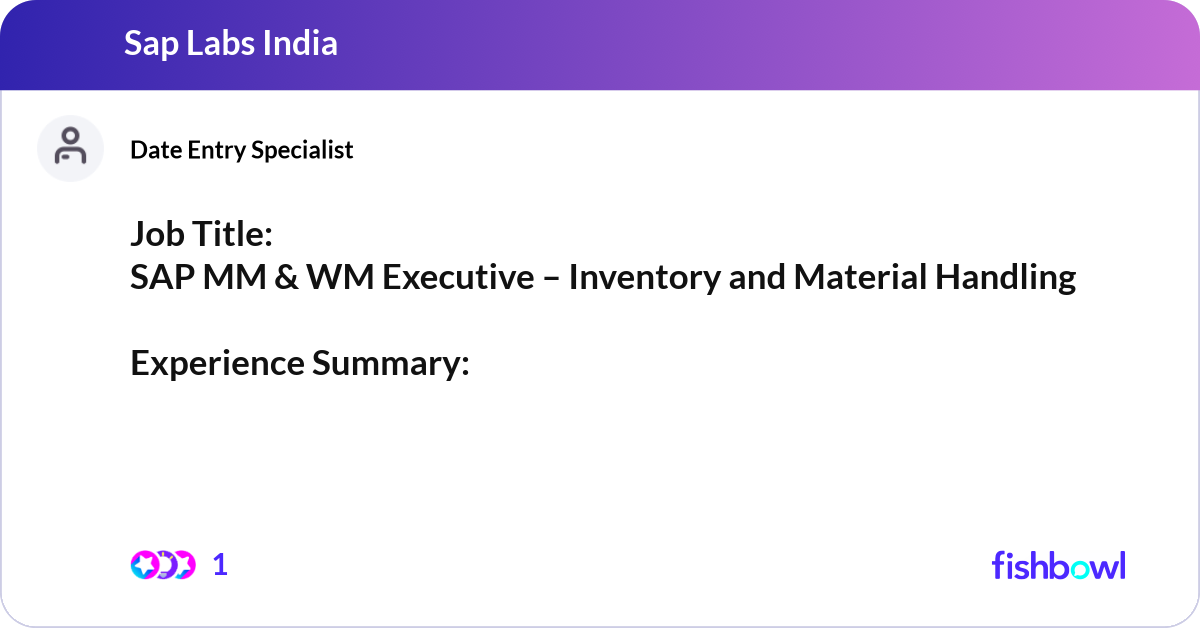 Job Title: SAP MM & WM Executive – Inventory and M... | Fishbowl